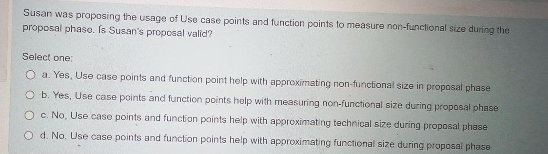 Solved Susan was proposing the usage of Use case points and | Chegg.com
