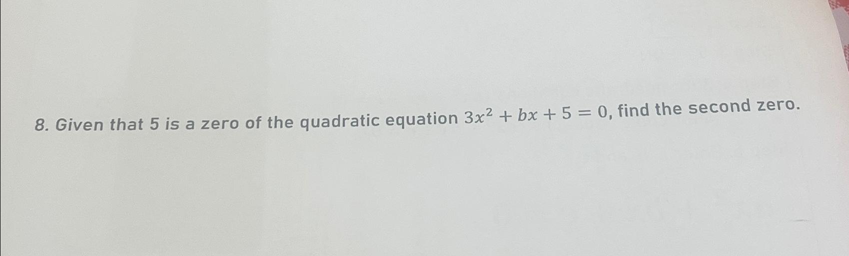 Solved Given that 5 ﻿is a zero of the quadratic equation | Chegg.com