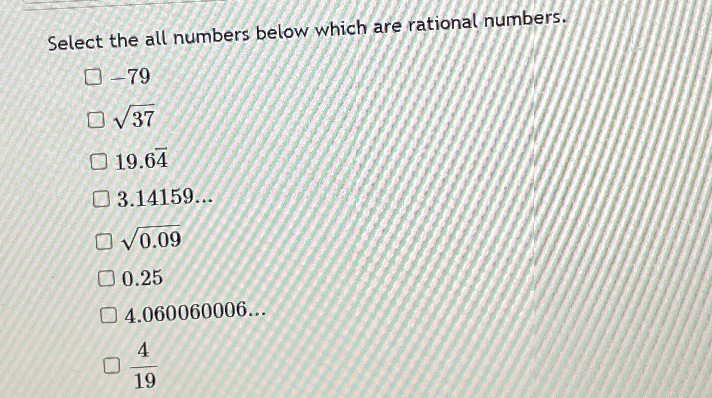 Solved Select the all numbers below which are rational | Chegg.com