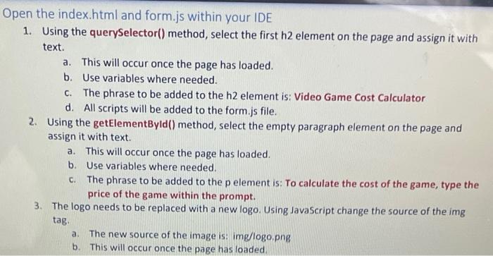 Solved Open the index.html and form.js within your IDE 1. | Chegg.com
