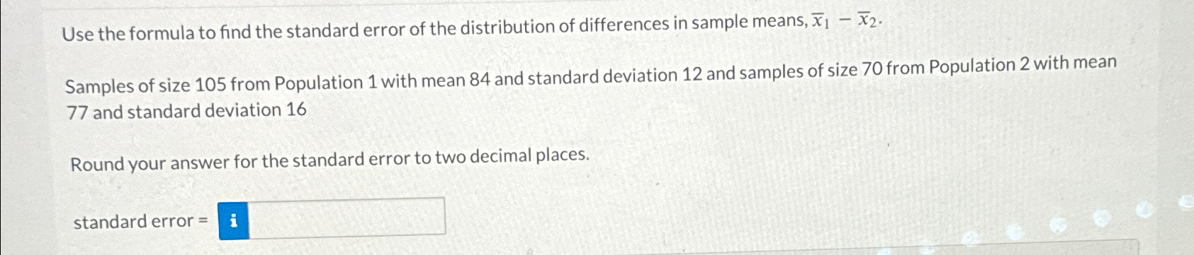 Solved Use the formula to find the standard error of the | Chegg.com