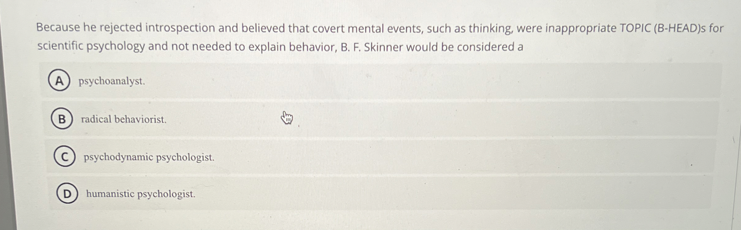 Solved Because he rejected introspection and believed that | Chegg.com