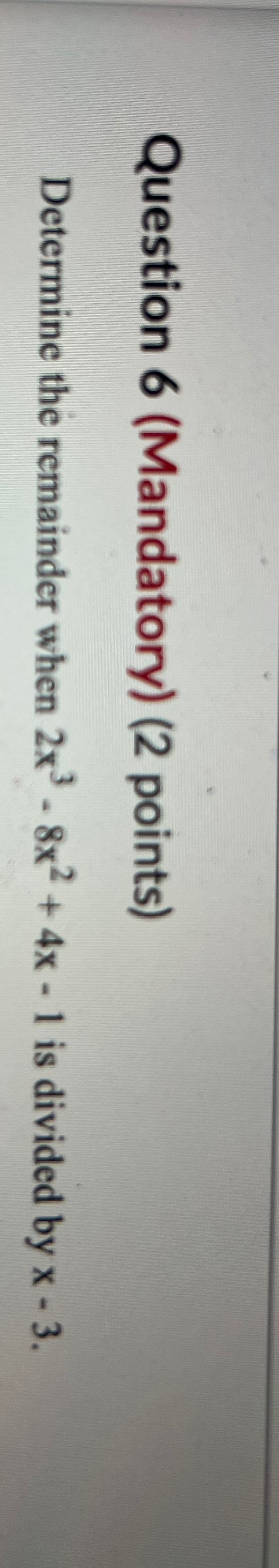 Solved Question 6 (Mandatory) (2 ﻿points)Determine the | Chegg.com