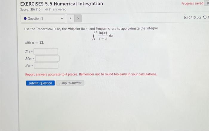 Solved EXERCISES 5.5 Numerical Integration Score: 30/1104/11 | Chegg.com