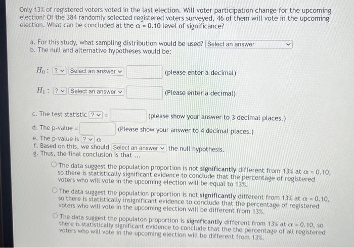 Solved Only 13% of registered voters voted in the last | Chegg.com