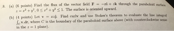Solved 8. (A) (6 points) Find the flux of the vector field F | Chegg.com
