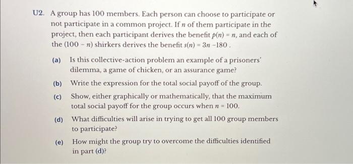 Solved 2. A group has 100 members. Each person can choose to | Chegg.com