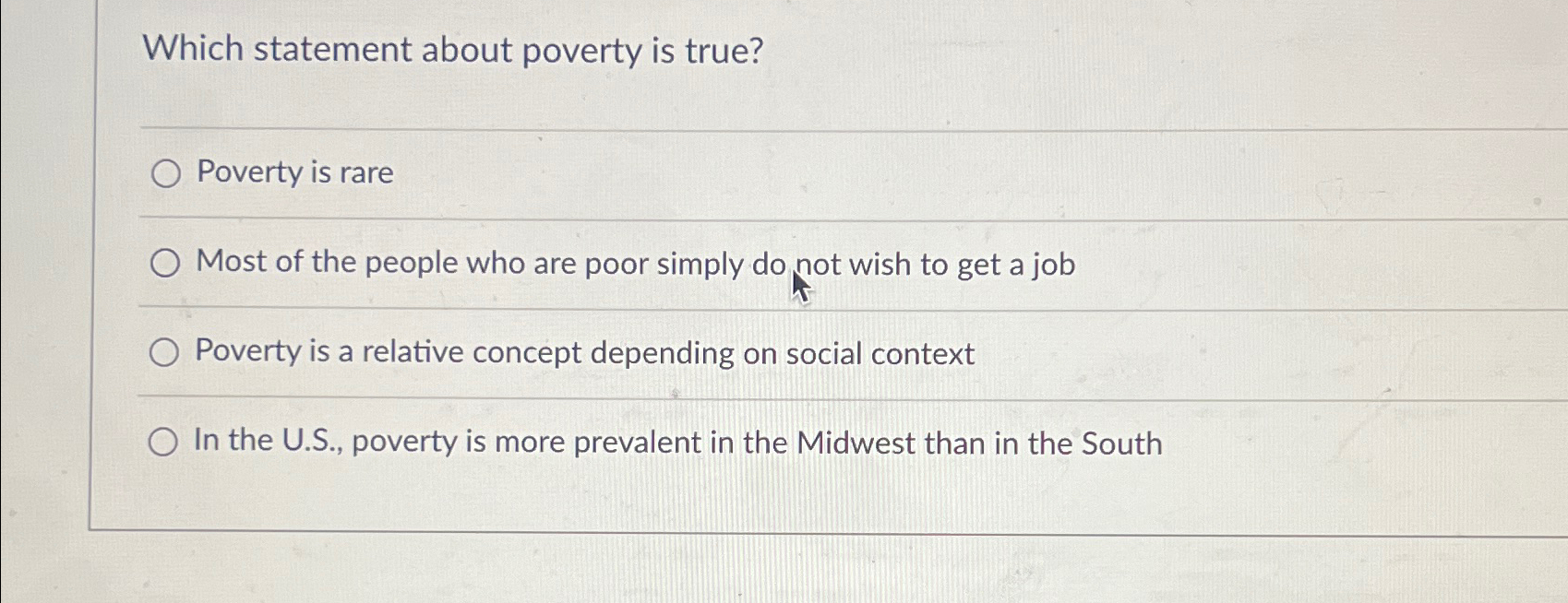 Solved Which statement about poverty is true?Poverty is | Chegg.com