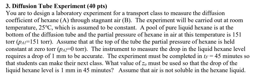 Solved 3. Diffusion Tube Experiment (40 pts) You are to | Chegg.com