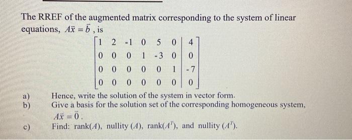 Solved The RREF of the augmented matrix corresponding to the | Chegg.com