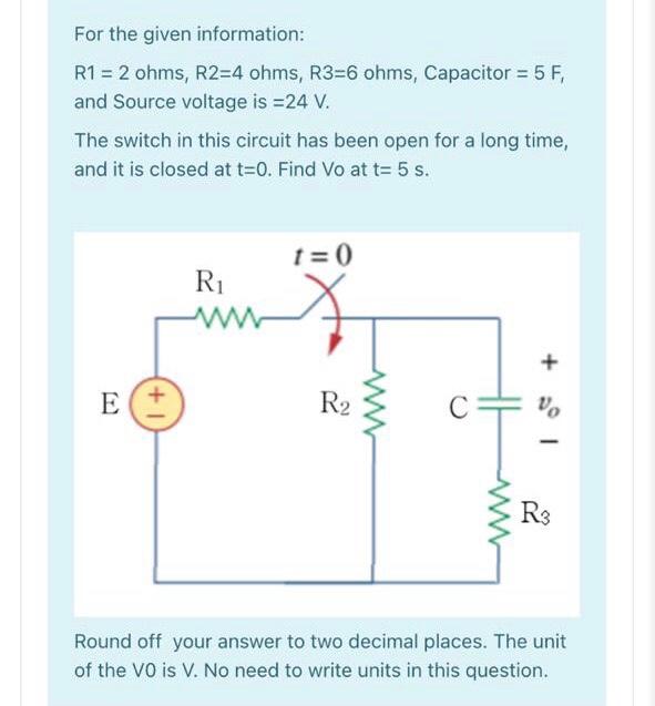Solved For the given information: R1 = 2 ohms, R2=4 ohms, | Chegg.com