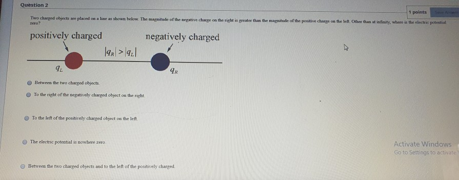 Solved Question 2 1 points Two charged objects are placed on | Chegg.com