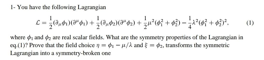 Solved 1- You have the following Lagrangian | Chegg.com