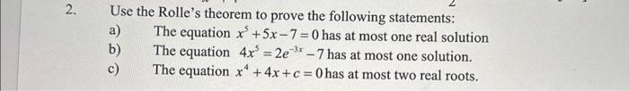 Solved 2. Use the Rolle's theorem to prove the following | Chegg.com