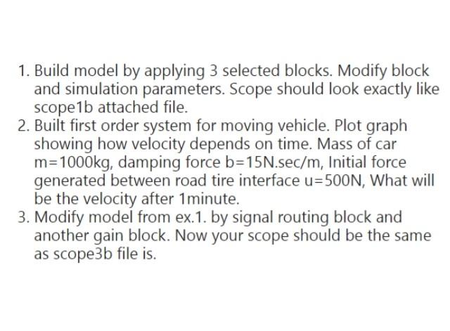 Solved 1. Build model by applying 3 selected blocks. Modify | Chegg.com