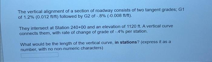 Solved The vertical alignment of a section of roadway | Chegg.com