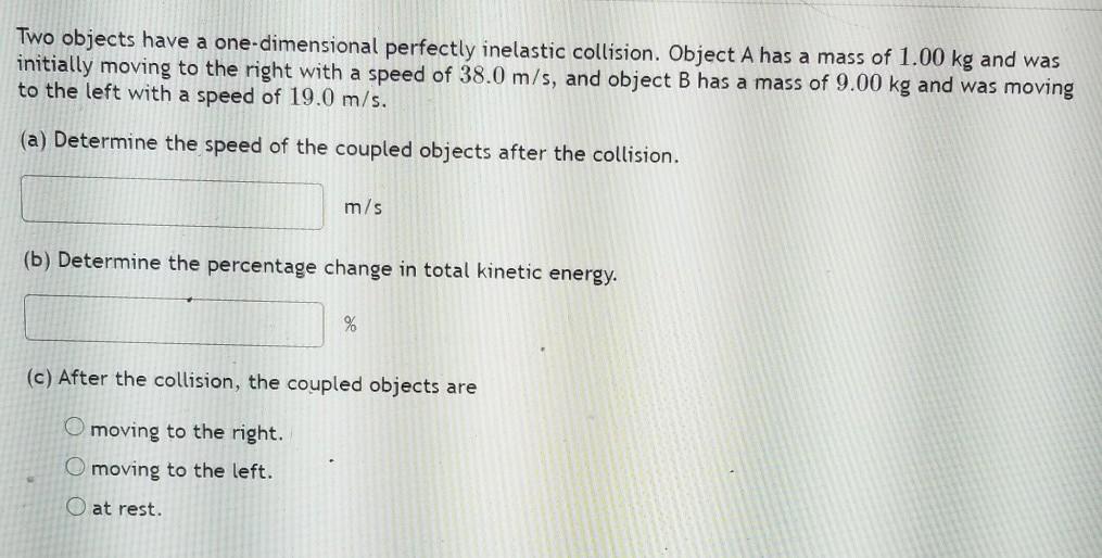 Solved Two Objects Have A One Dimensional Perfectly
