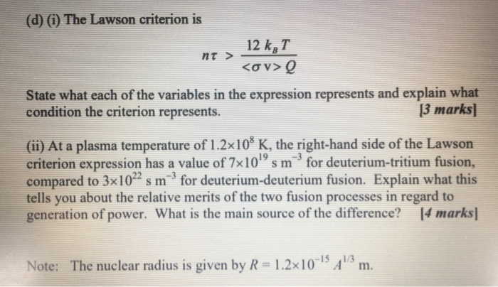 Solved (d) (1) The Lawson criterion is nt > 12 kg 7 State | Chegg.com