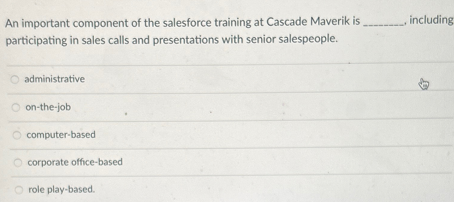 Solved An important component of the salesforce training at | Chegg.com