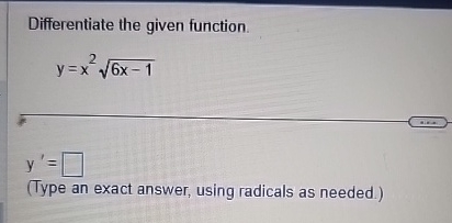 Solved Differentiate the given function.y=x26x-12y'=(Type an | Chegg.com