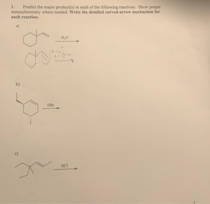 [Solved]: 1. Predict the major product(s) in each of the fo