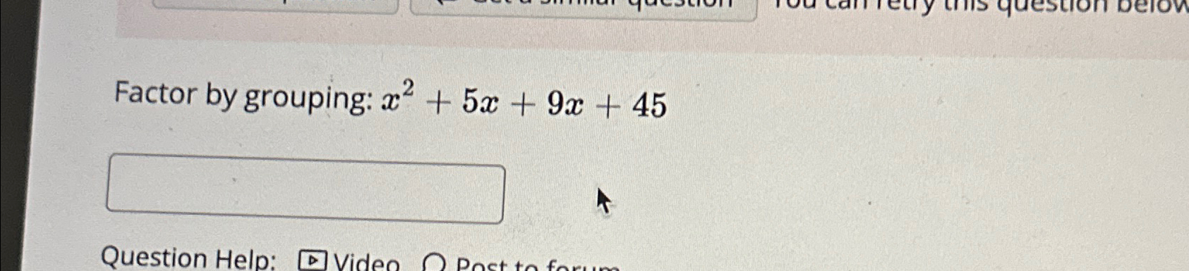 Solved Factor by grouping: x2+5x+9x+45 | Chegg.com