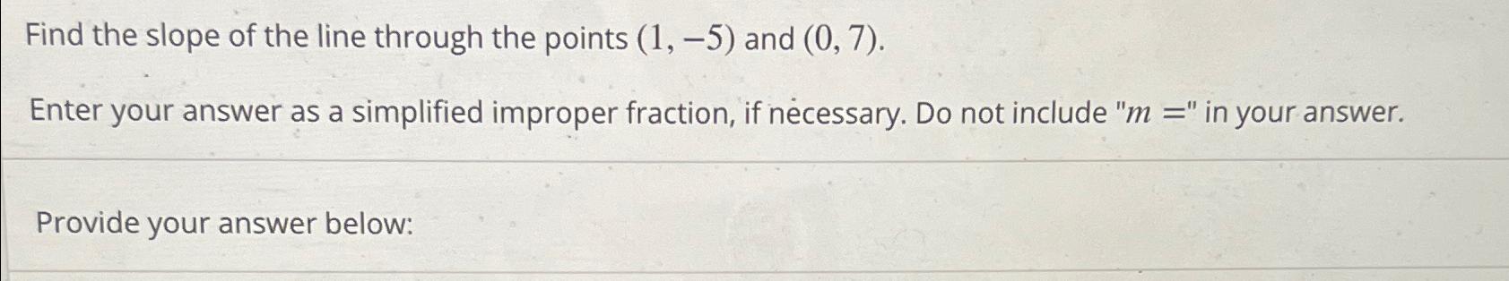 Solved Find the slope of the line through the points (1,-5) | Chegg.com
