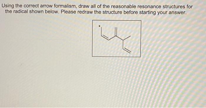 Solved Using the correct arrow formalism, draw all of the | Chegg.com