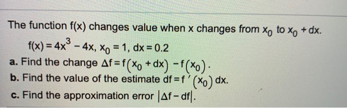 Solved The function f(x) changes value when x changes from | Chegg.com