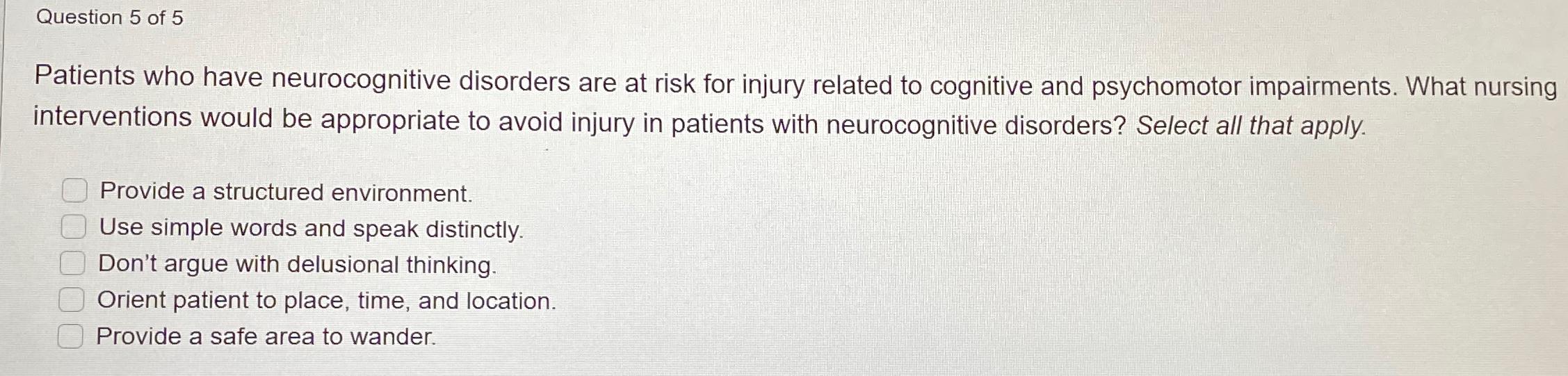 Solved Question 5 ﻿of 5Patients who have neurocognitive | Chegg.com