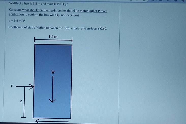 Solved Width of a box is 1.5m ﻿and mass is 200kg ?Calculate | Chegg.com