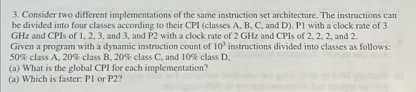 Solved Consider two different implementations of the same | Chegg.com
