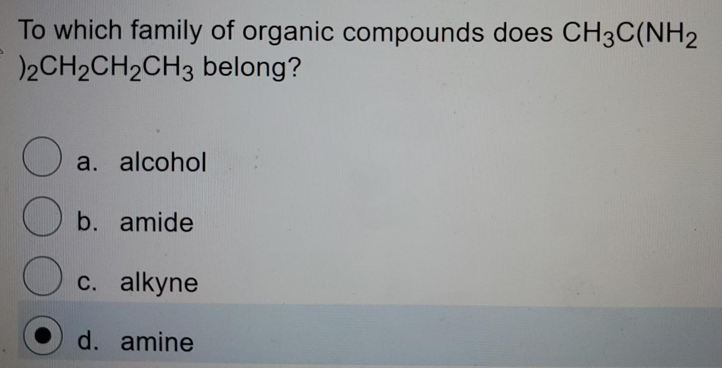 Solved To which family of organic compounds does CH3C(NH2 | Chegg.com