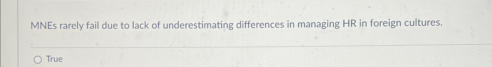 Solved MNEs rarely fail due to lack of underestimating | Chegg.com