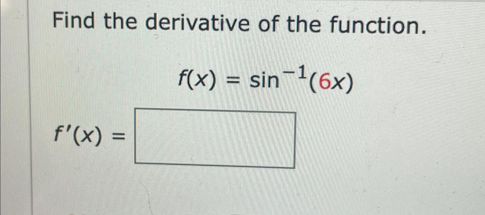 Solved Find the derivative of the | Chegg.com