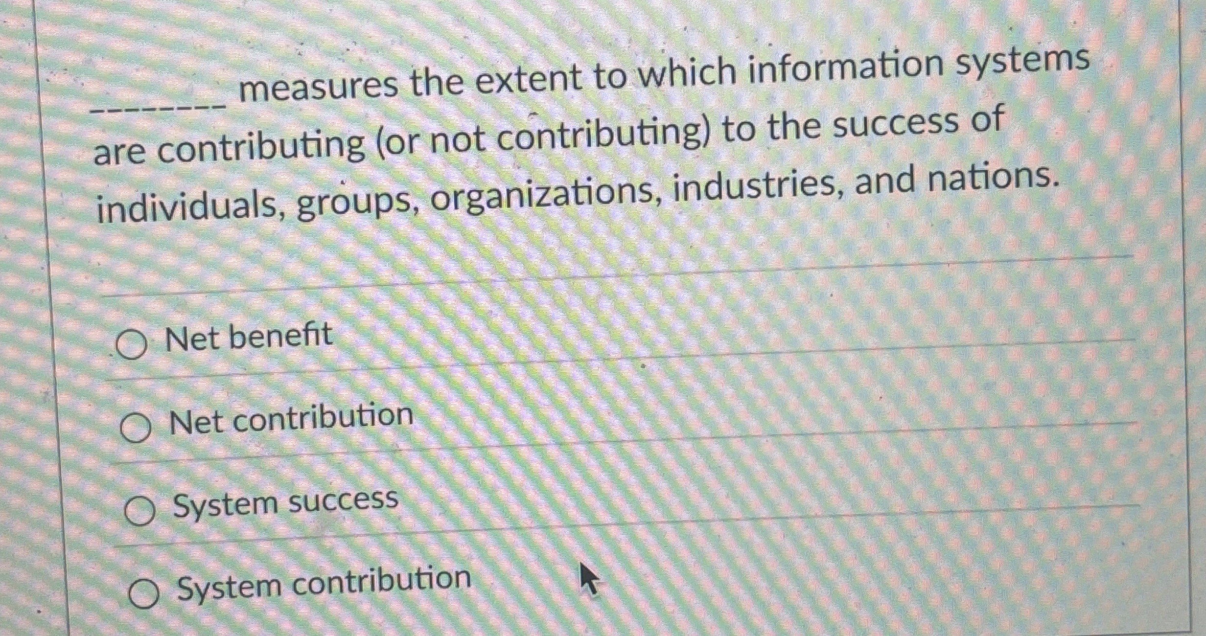 q, ﻿measures the extent to which information systems | Chegg.com