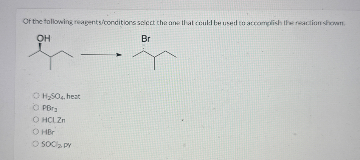 Of the following reagents/conditions select the one | Chegg.com