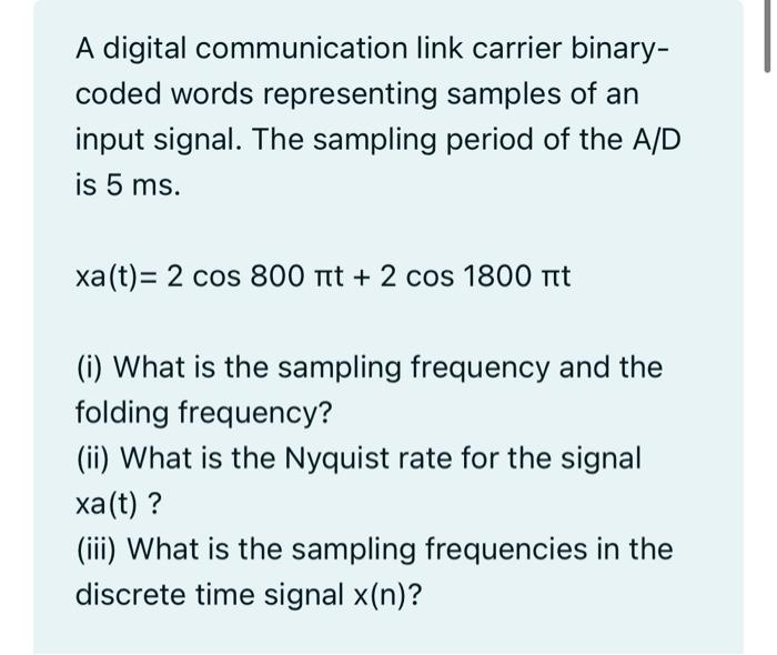 Solved A digital communication link carrier binary- coded | Chegg.com