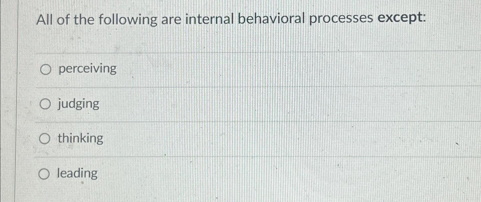 Solved All of the following are internal behavioral | Chegg.com