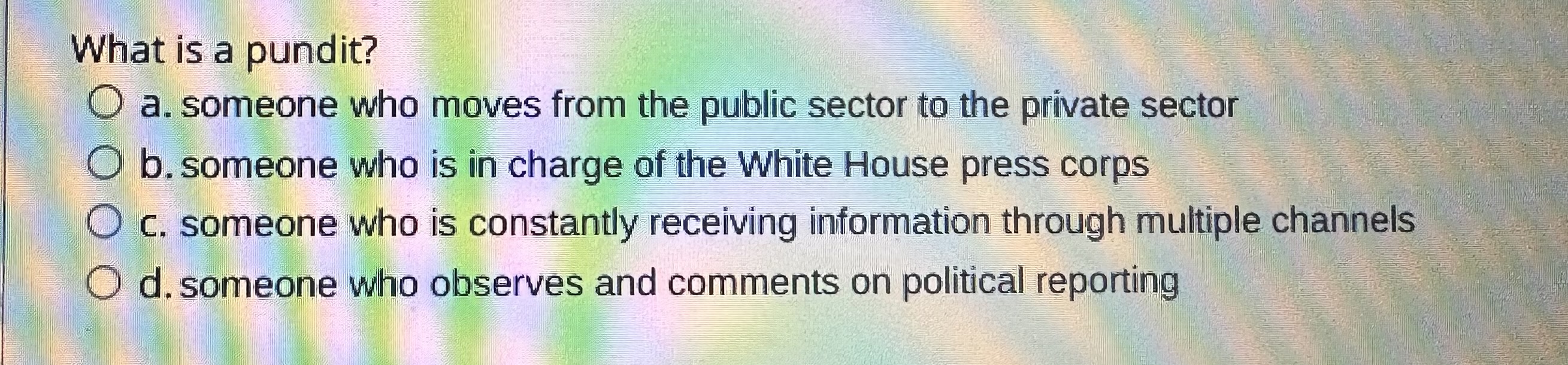 Solved What is a pundit?a. ﻿someone who moves from the | Chegg.com