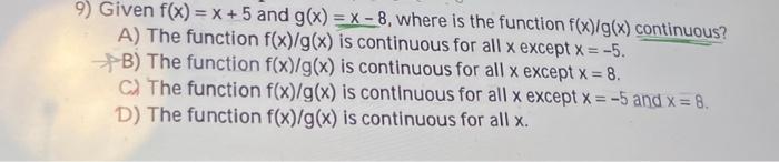 Solved 9) Given f(x)=x+5 and g(x)=x−8, where is the function | Chegg.com