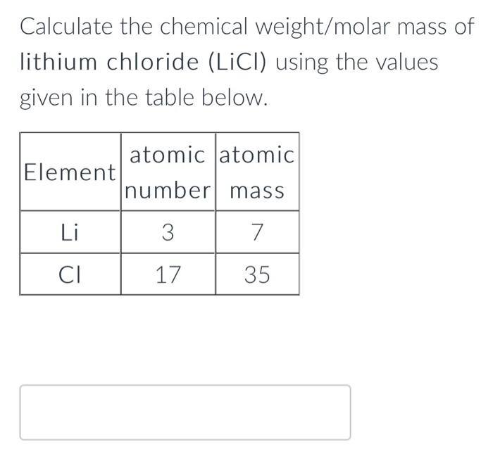 Solved Calculate the chemical weight/molar mass of lithium | Chegg.com