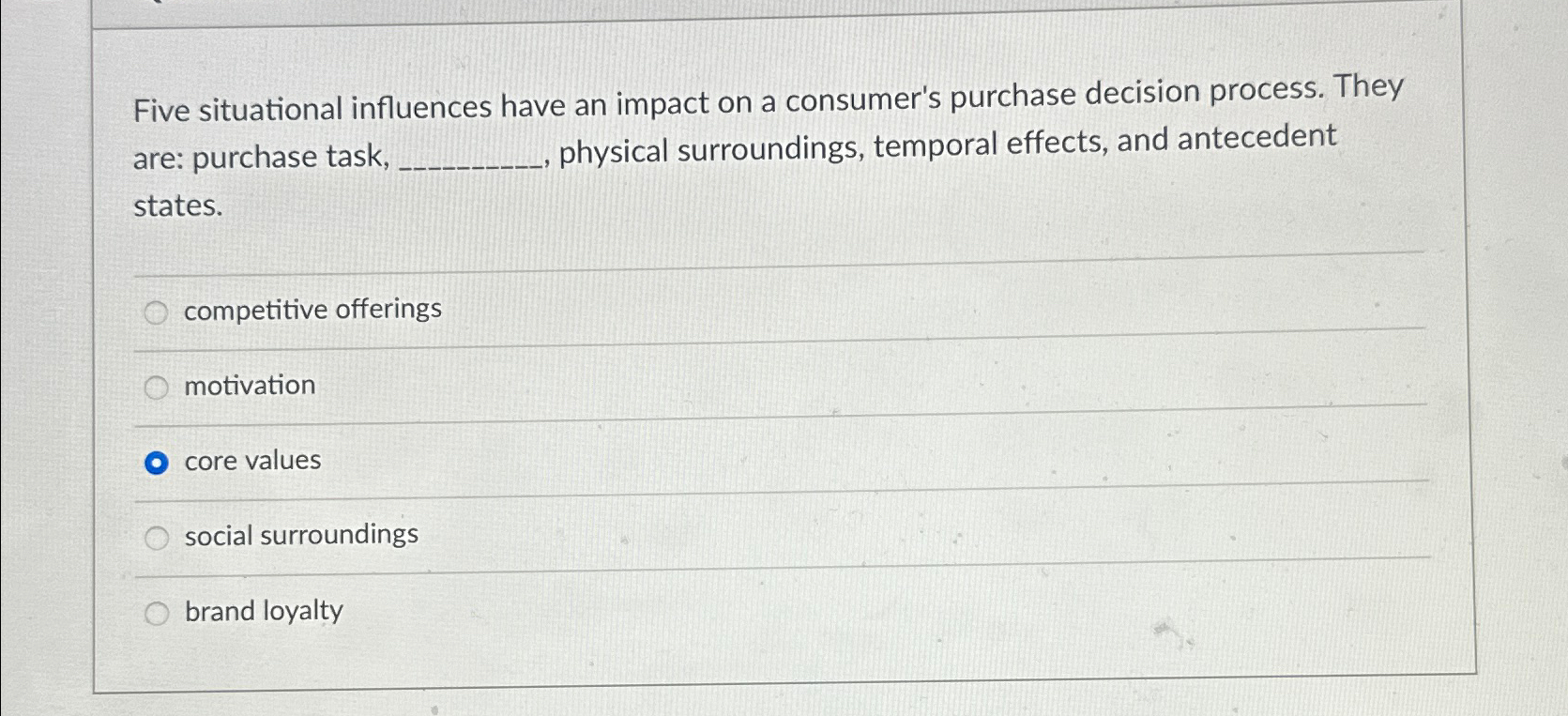 Solved Five situational influences have an impact on a | Chegg.com