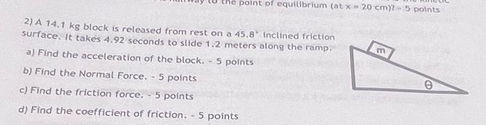 Solved 2) A 14.1 kg block is released from rest on a 45.8∘ | Chegg.com