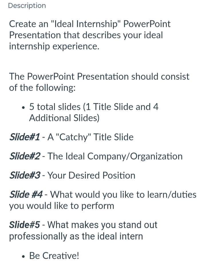Solved DescriptionCreate an "Ideal Internship" PowerPoint | Chegg.com