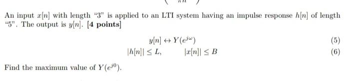 Solved An input x[n] with length " 3 " is applied to an LTI | Chegg.com