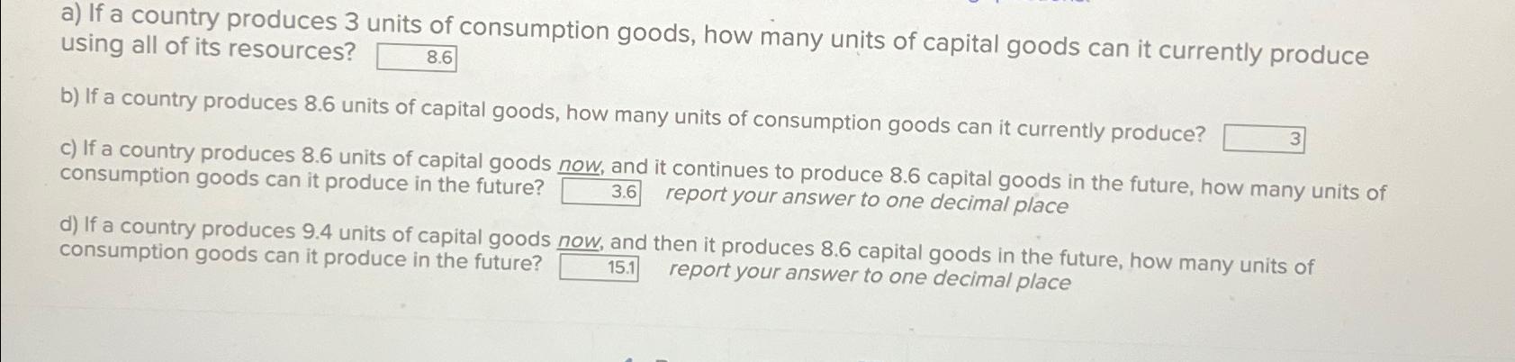 Solved a) ﻿If a country produces 3 ﻿units of consumption | Chegg.com