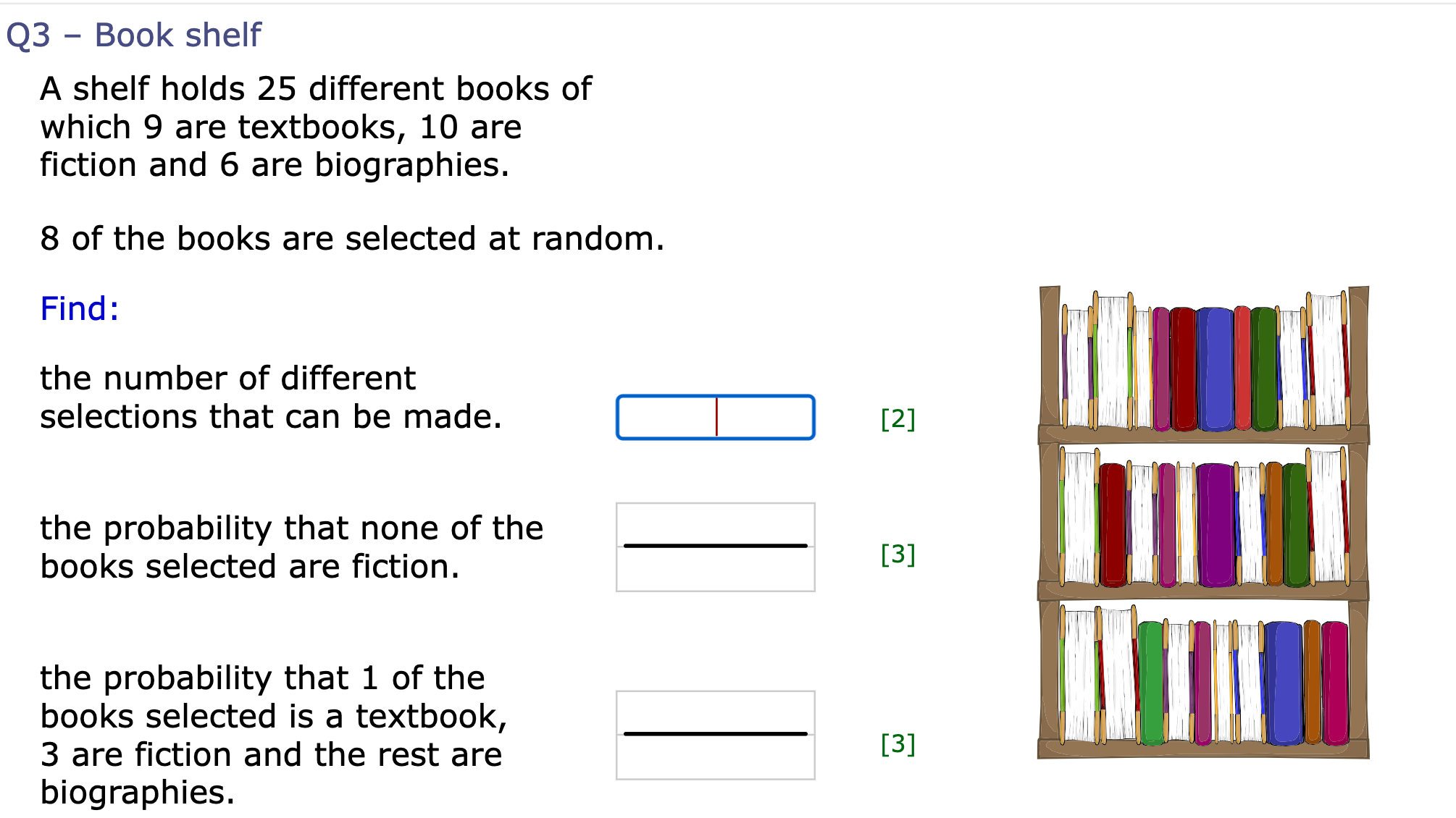 Solved Q3 - ﻿Book shelfA shelf holds 25 ﻿different books | Chegg.com