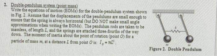 Solved 2. Double-pendulum system (point mass) Write the | Chegg.com