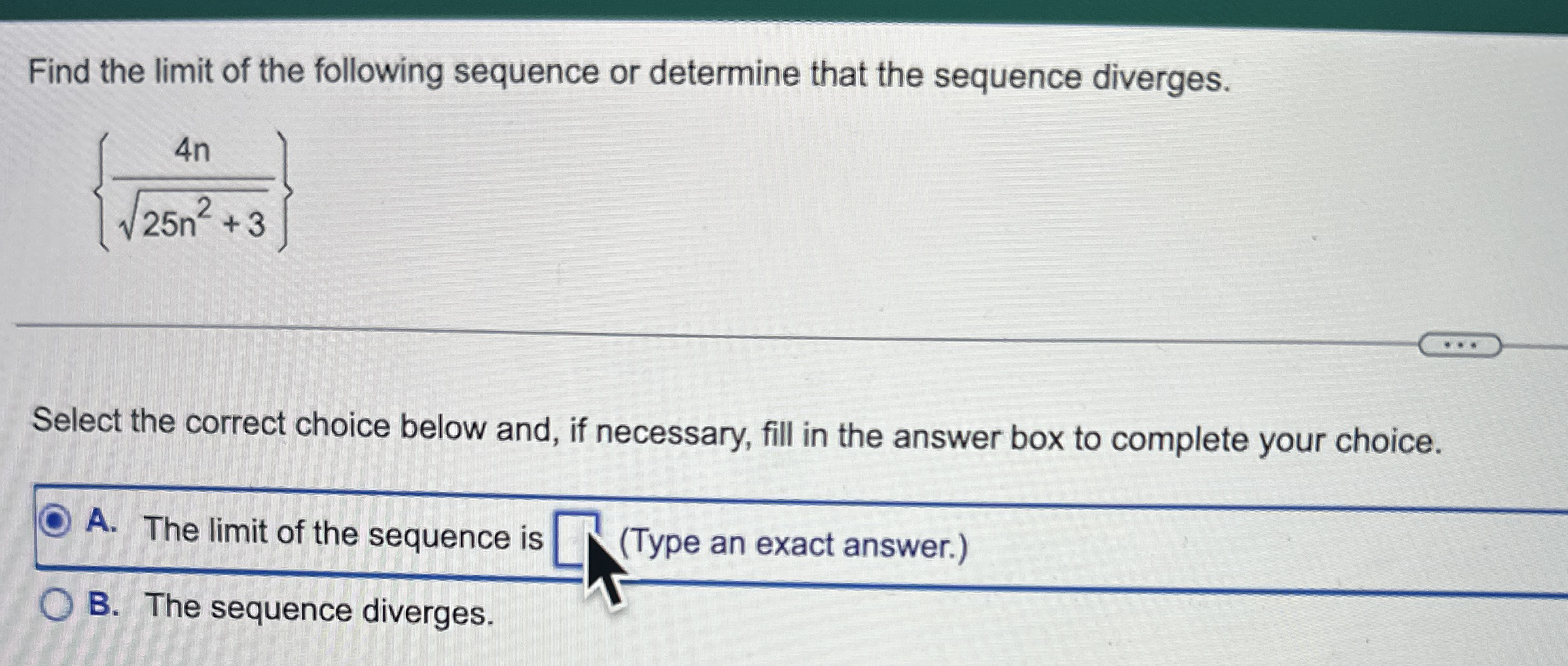 Solved Find the limit of the following sequence or determine | Chegg.com